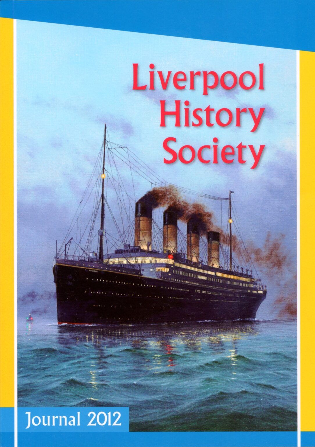 Liverpool History Society Journal 11 (2012) – Liverpool History Society