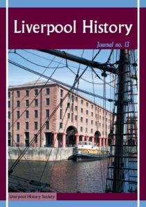 Liverpool History Journal 13 (2014) – Liverpool History Society
